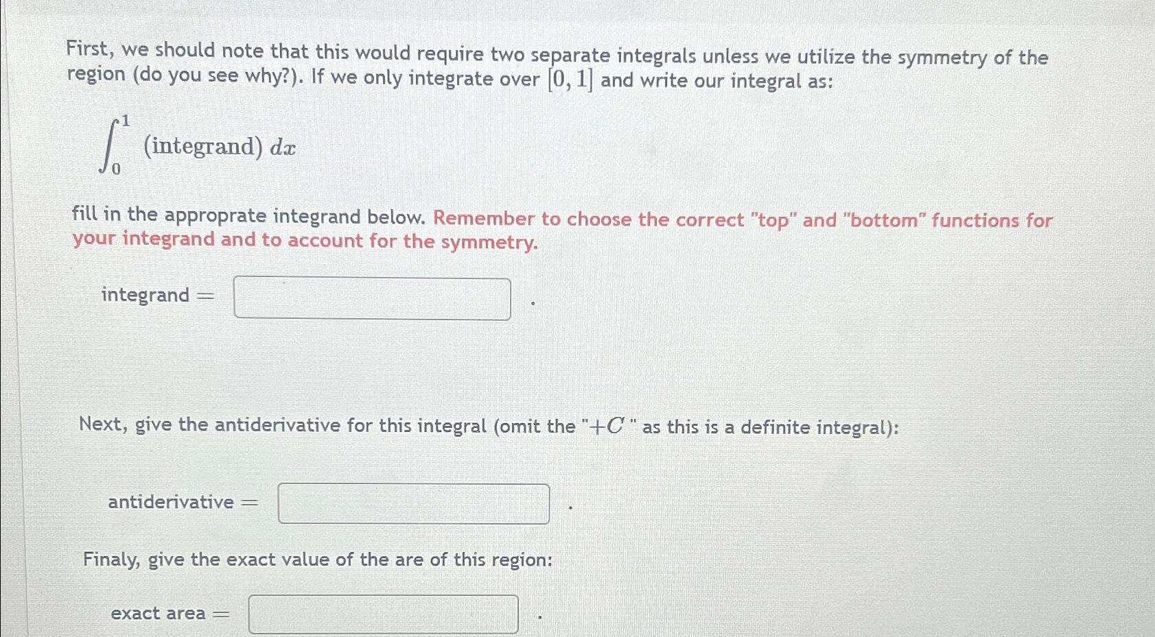 Solved Use integration to find the area of the region | Chegg.com