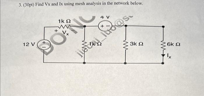 Solved 3. (30pt) Find Vx and Ix using mesh analysis in the | Chegg.com