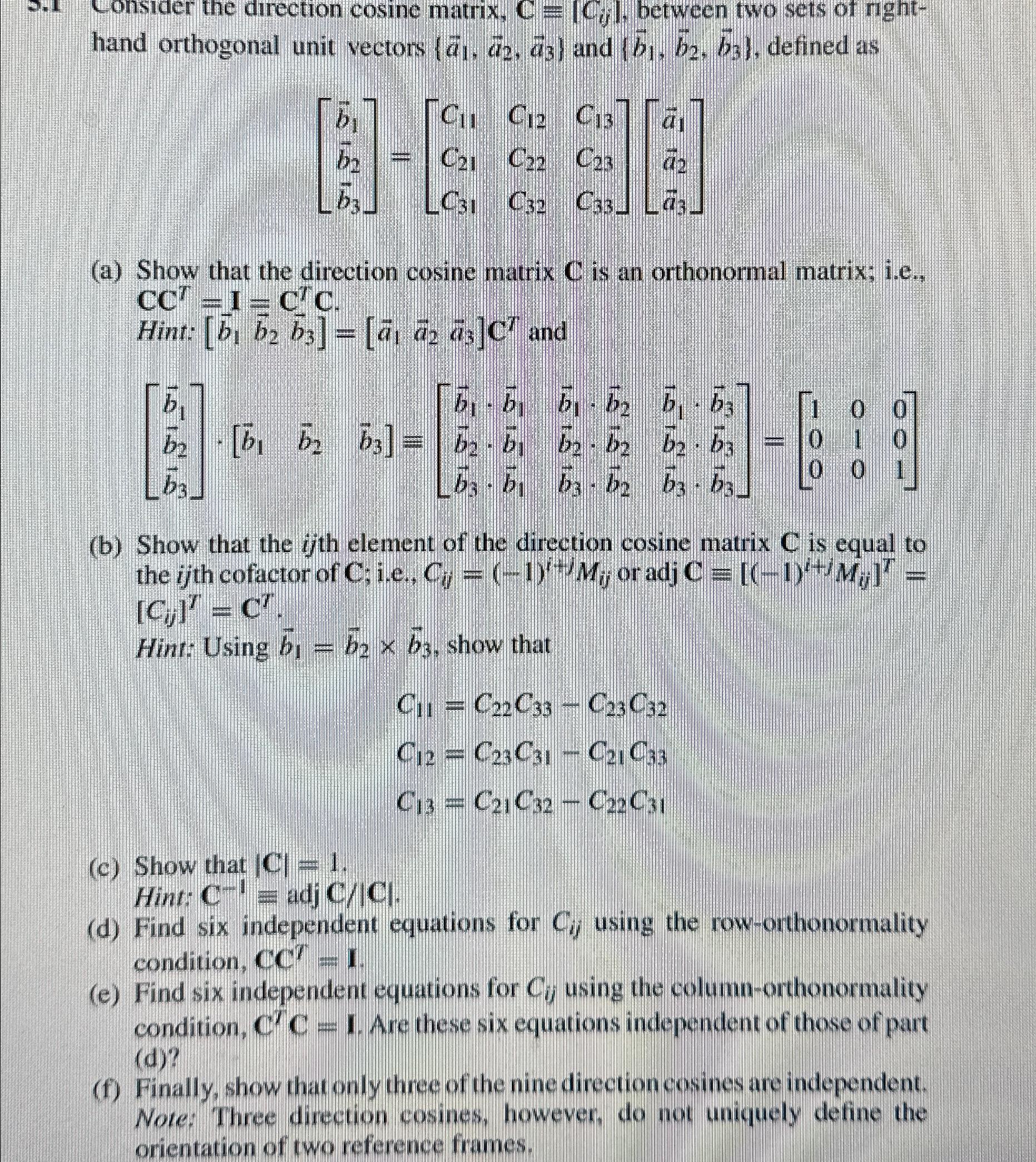 Solved Consider the direction cosine matrix, C=[Cij], | Chegg.com