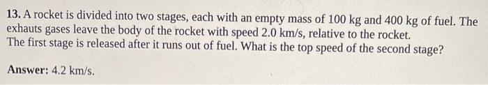 Solved 13. A rocket is divided into two stages, each with an | Chegg.com