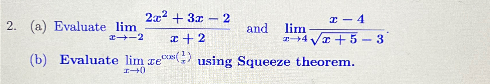Solved (a) ﻿Evaluate limx→-22x2+3x-2x+2 ﻿and | Chegg.com