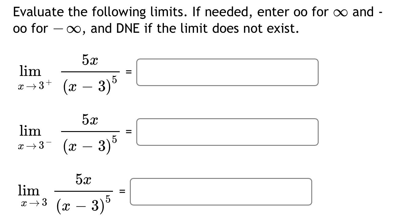 Solved Evaluate the following limits. ﻿If needed, enter oo | Chegg.com