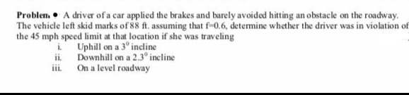 Solved Problem. A driver of a car applied the brakes and | Chegg.com
