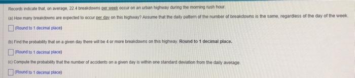 Solved Reconds indicate that, on average, 22.4 breakdowns | Chegg.com