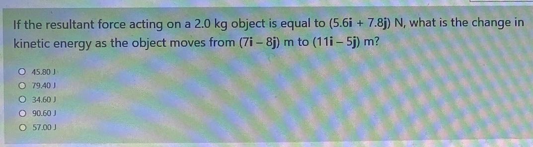 Solved If the resultant force acting on a 2.0kg object is | Chegg.com