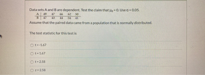 Solved Data sets A and B are dependent. Test the claim that | Chegg.com