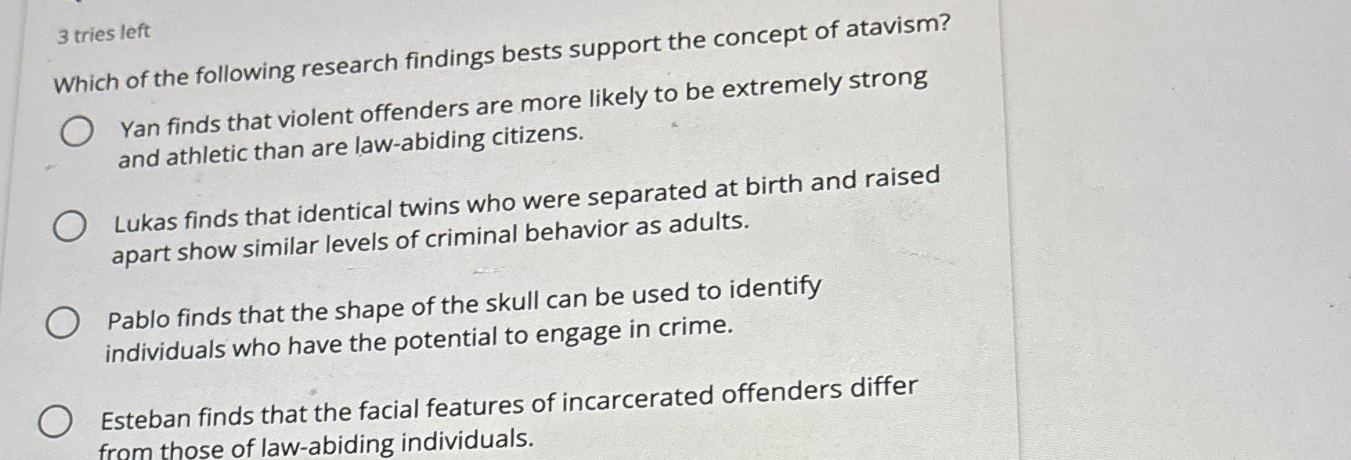 Solved 3 ﻿tries leftWhich of the following research findings | Chegg.com