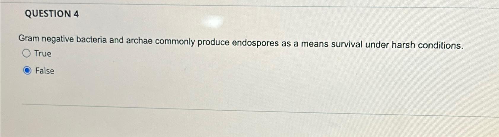 Solved QUESTION 4Gram negative bacteria and archae commonly | Chegg.com
