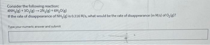 Solved Consider the following reaction: 4NH3(g) +302(g) → | Chegg.com