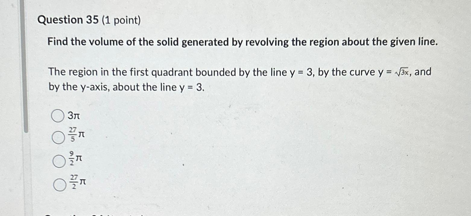 Solved Question 35 (1 ﻿point)Find the volume of the solid | Chegg.com