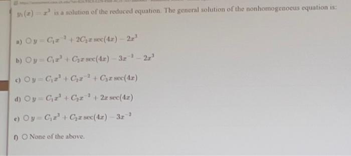 Solved y1(x)=x3 is a solution of the reduced equation. The | Chegg.com