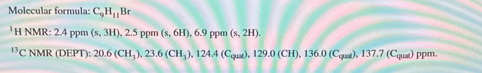 Solved Molecular formula: C9H11Br?1H ﻿NMR: | Chegg.com