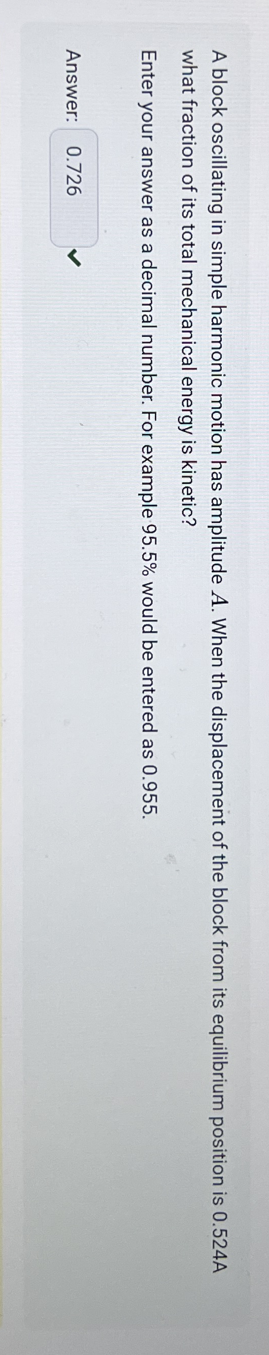 Solved A block oscillating in simple harmonic motion has | Chegg.com