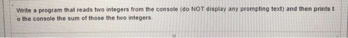 Solved Write a program that reads two integers from the | Chegg.com