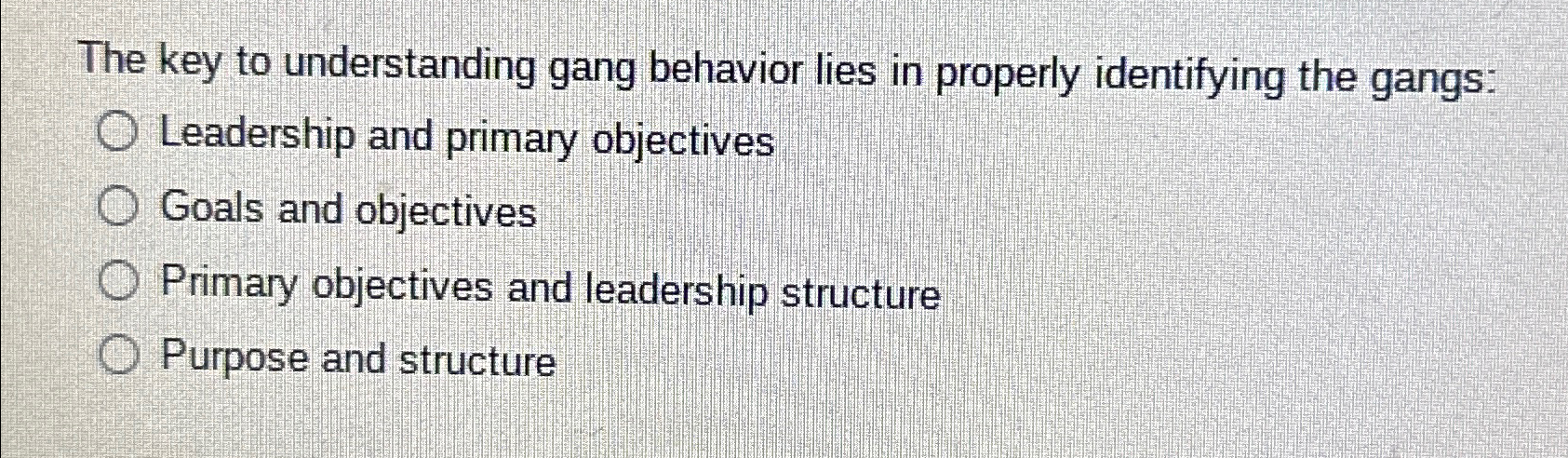 Solved The key to understanding gang behavior lies in | Chegg.com