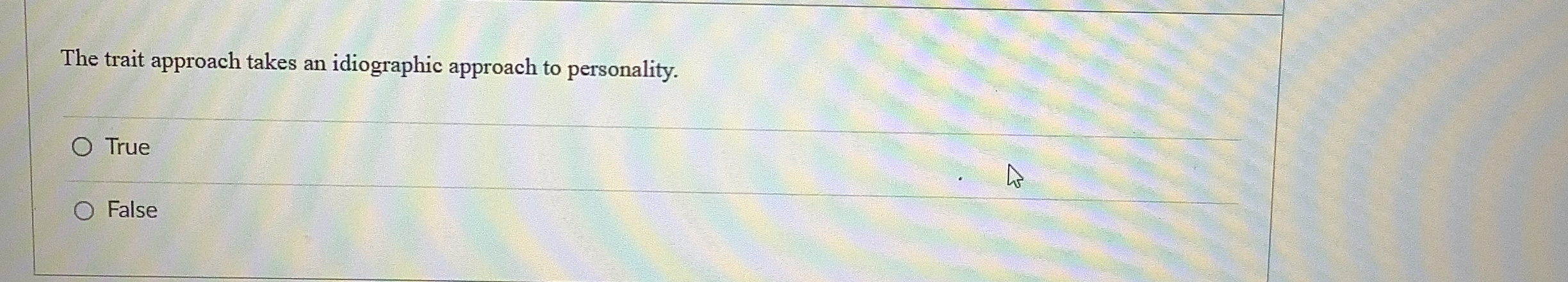 Solved The trait approach takes an idiographic approach to | Chegg.com