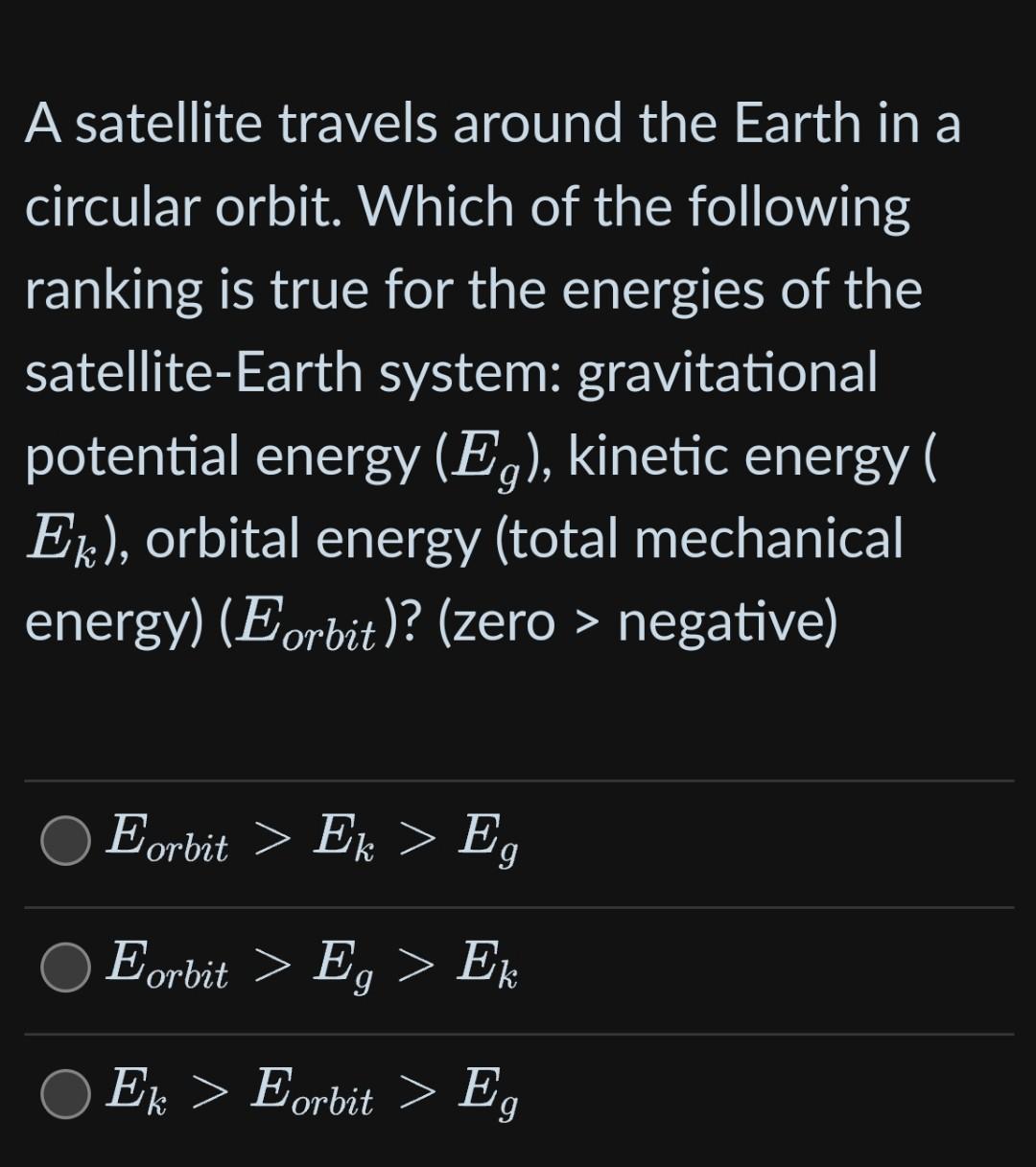 Solved A satellite travels around the Earth in a circular | Chegg.com