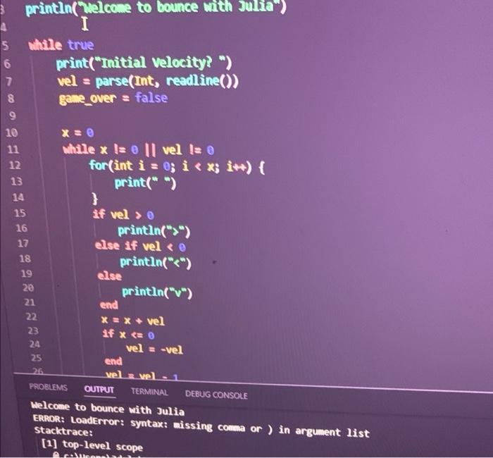 Solved what is wrong with my julia code? , where is my | Chegg.com