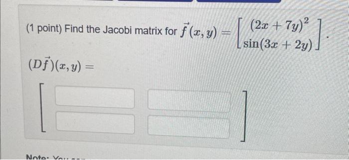 Solved 1 Point Find The Jacobi Matrix For