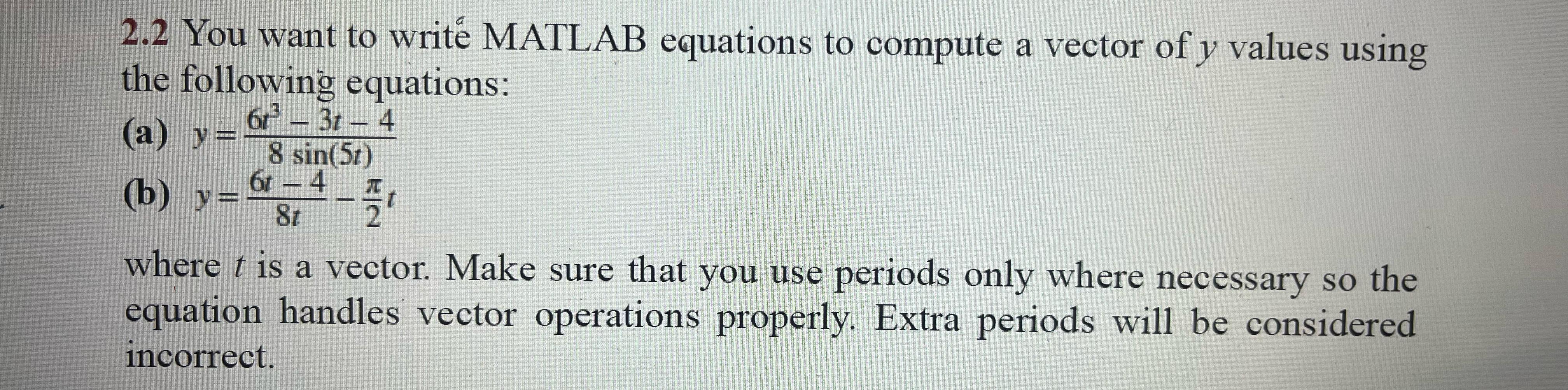 Solved 2 2 ﻿you Want To Write Matlab Equations To Compute A