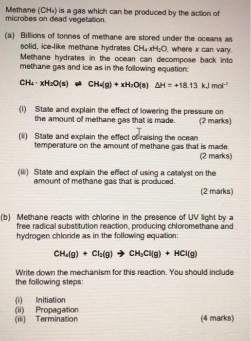 Solved Methane (CH4) is a gas which can be produced by the | Chegg.com