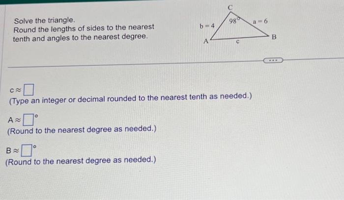 Solved Solve the triangle. Round the lengths of sides to the | Chegg.com