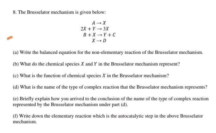 Solved 8. The Brusselator mechanism is given below: | Chegg.com