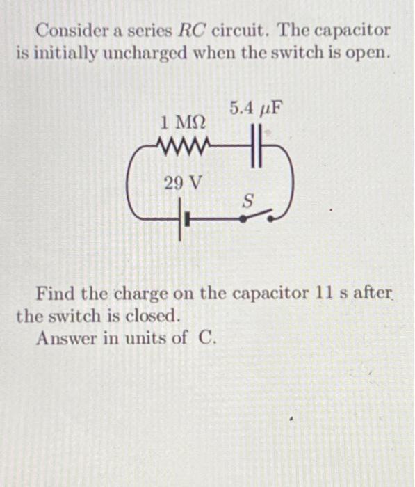 Solved Consider a series RC circuit. The capacitor is | Chegg.com