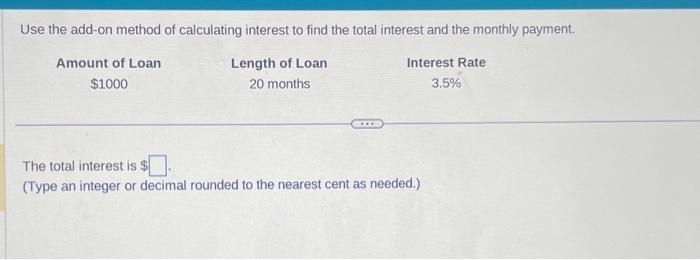 Solved Use the add-on method of calculating interest to find | Chegg.com