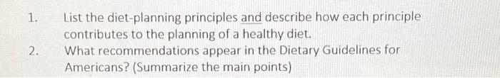 Solved 1. List the diet-planning principles and describe how | Chegg.com