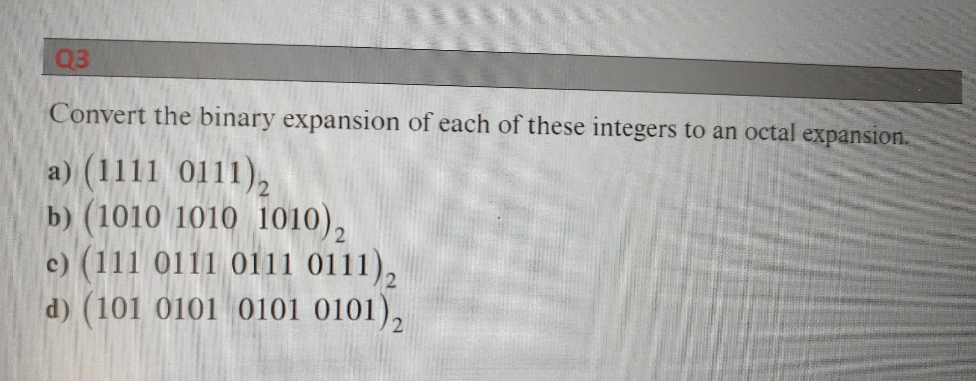 Solved Convert the binary expansion of each of these | Chegg.com