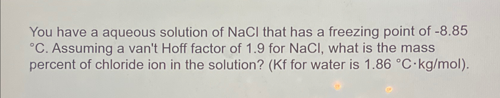You have a aqueous solution of NaCl that has a | Chegg.com