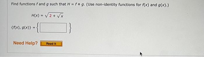 Solved Find Functions F And G Such That H F∘g Use