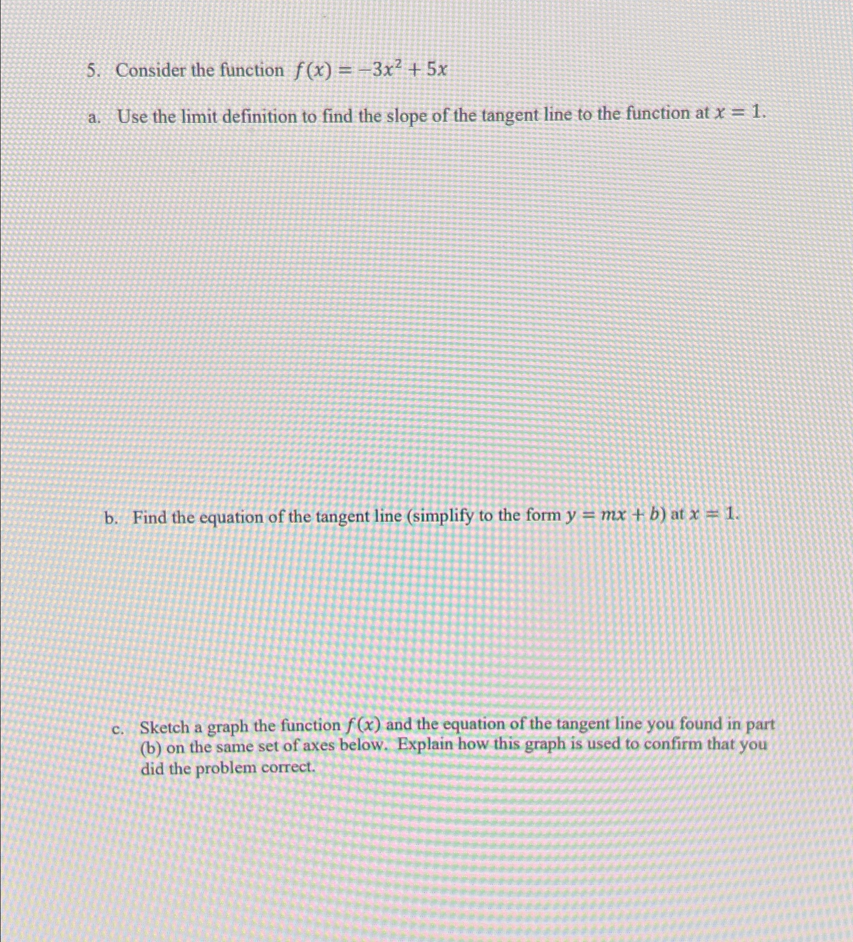 Solved Consider the function f(x)=-3x2+5xa. ﻿Use the limit | Chegg.com
