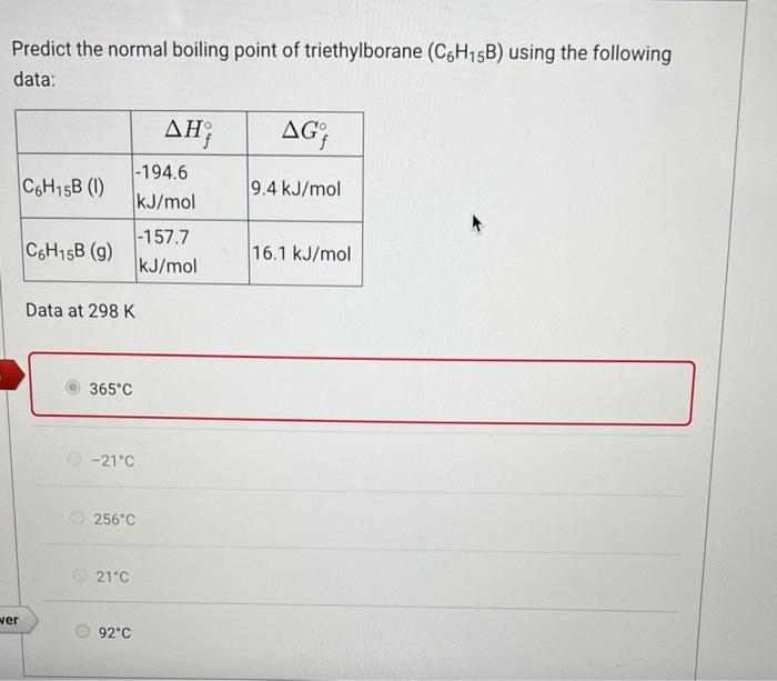 Solved Predict the normal boiling point of triethylborane | Chegg.com
