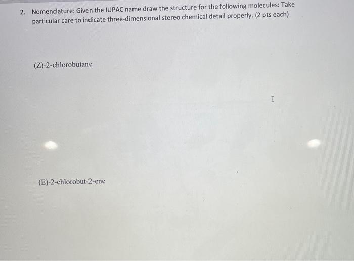 Solved 2. Nomenclature: Given the IUPAC name draw the | Chegg.com