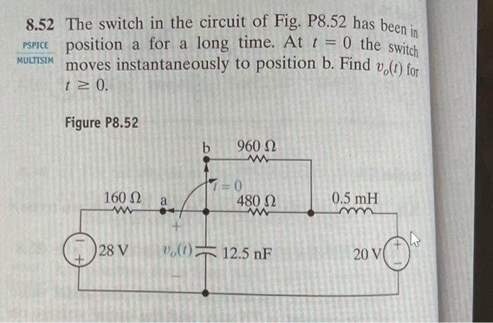 Solved 8.52 The switch in the circuit of Fig. P8.52 has been | Chegg.com