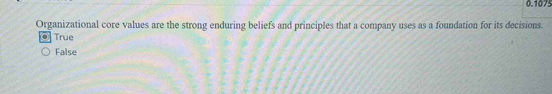 Solved Organizational core values are the strong enduring | Chegg.com