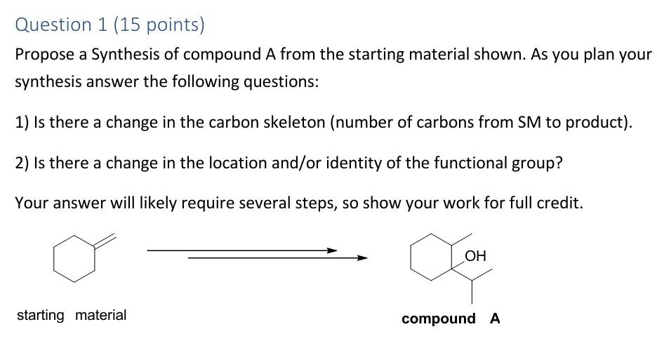 Solved Question 1 (15 points) Propose a Synthesis of | Chegg.com