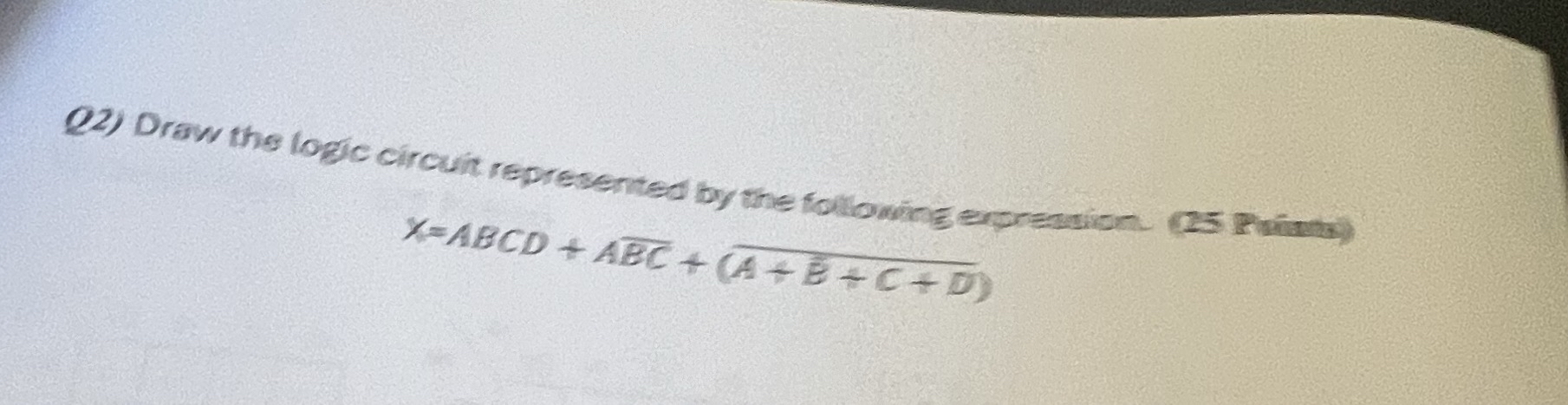 Solved Q2) ﻿Draw the logic circuit represented by the | Chegg.com
