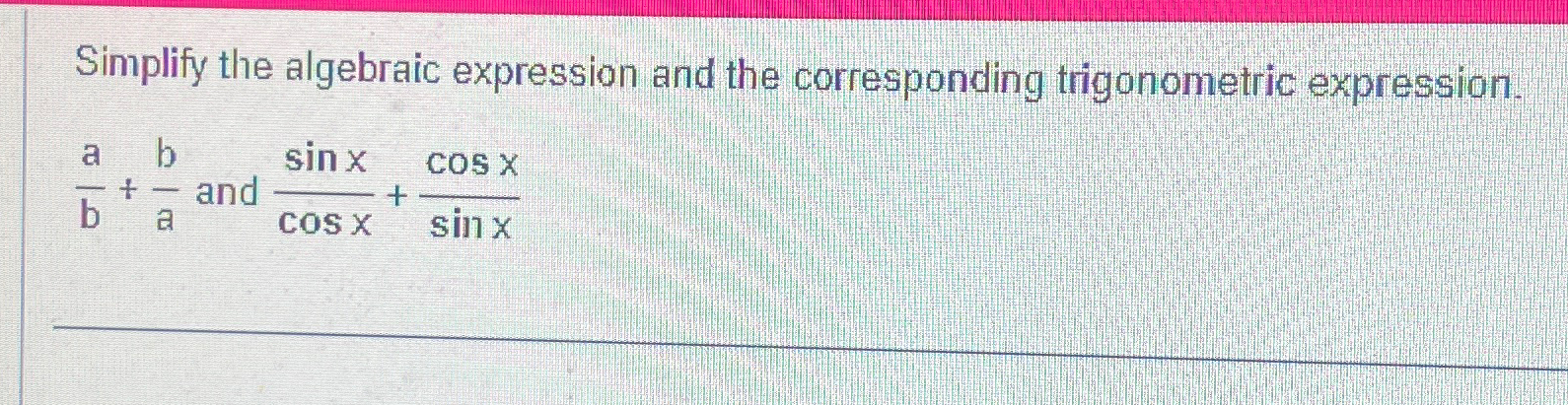 Solved Simplify the algebraic expression and the | Chegg.com