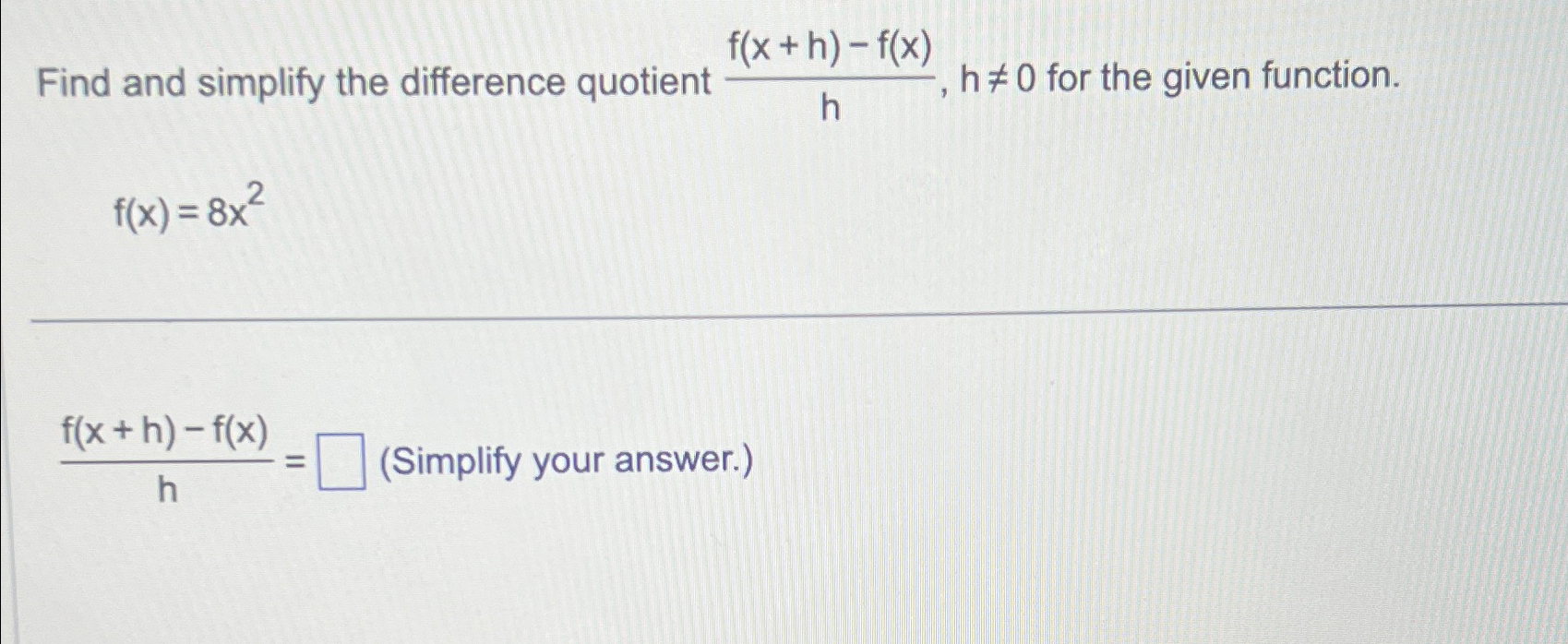 Solved Find and simplify the difference quotient | Chegg.com