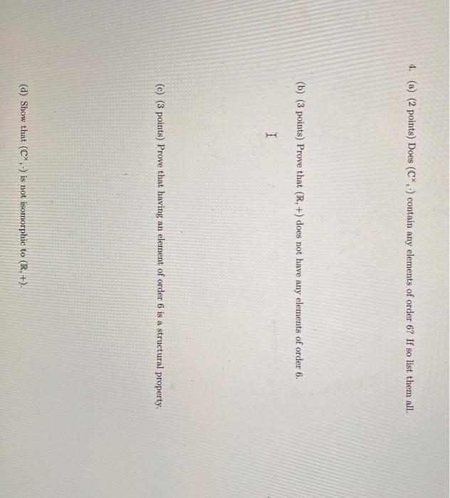 Solved 4. (a) (2 points) Does (CX,.) contain any elements of | Chegg.com