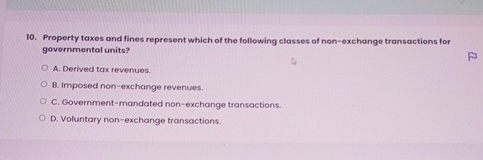 Solved Property taxes and fines represent which of the | Chegg.com