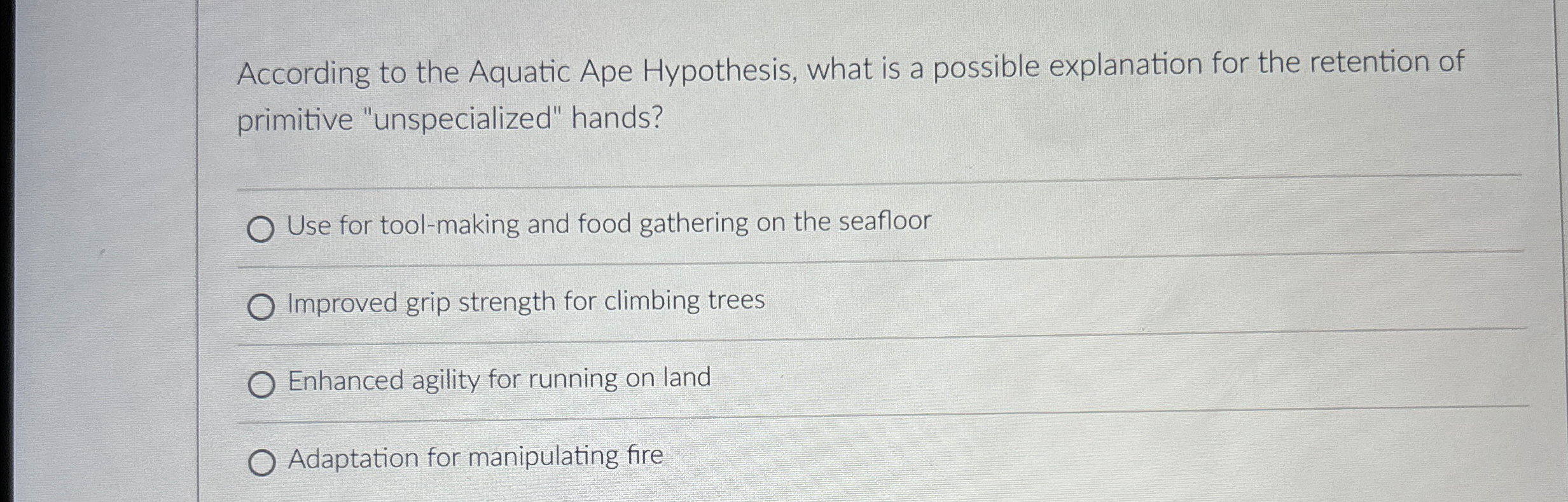 Solved According to the Aquatic Ape Hypothesis, what is a | Chegg.com