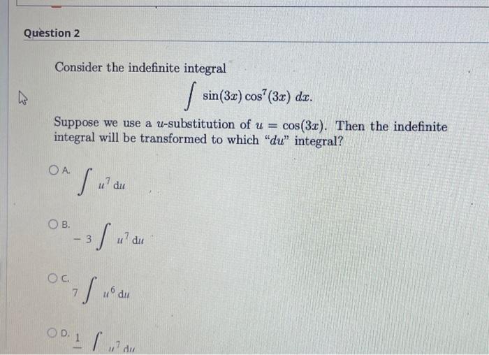 Solved Consider the indefinite integral ∫sin(3x)cos7(3x)dx | Chegg.com