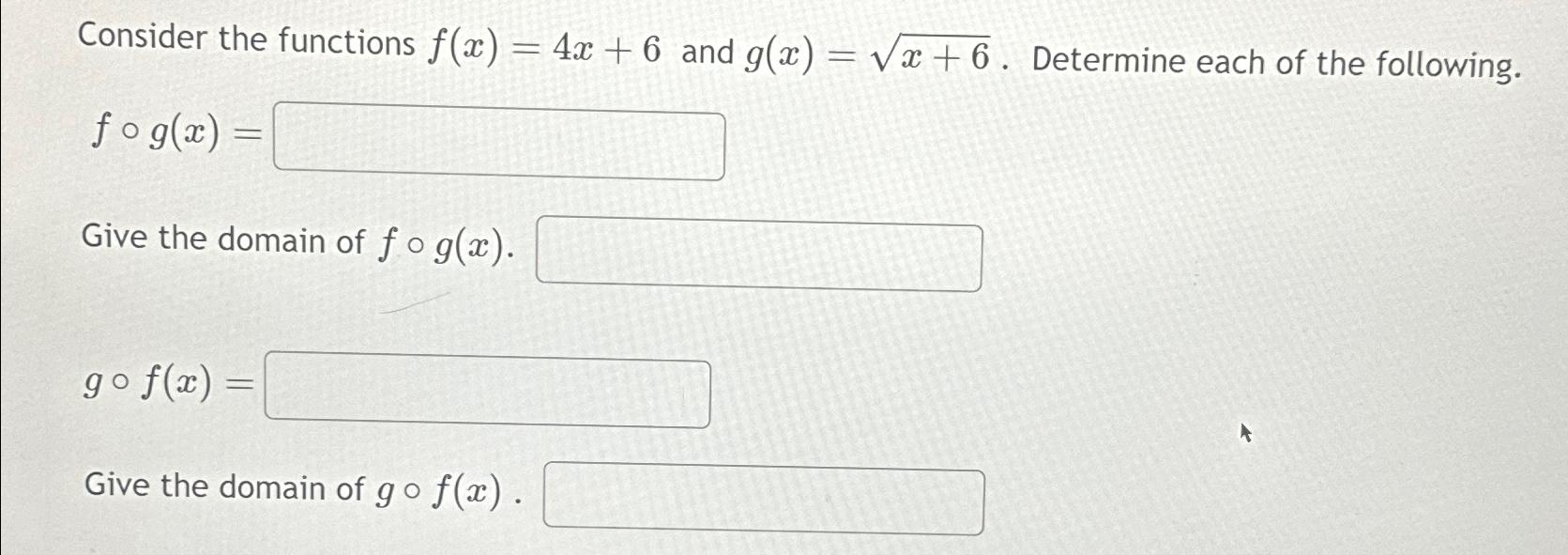 Solved Consider the functions f(x)=4x+6 ﻿and g(x)=x+62. | Chegg.com