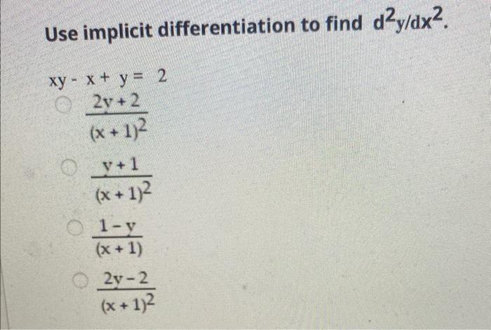 Solved Use implicit differentiation to find d2y/dx2 x2−y3=8 | Chegg.com