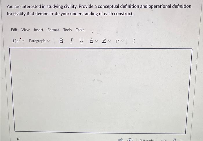 Solved You are interested in studying civility. Provide a | Chegg.com