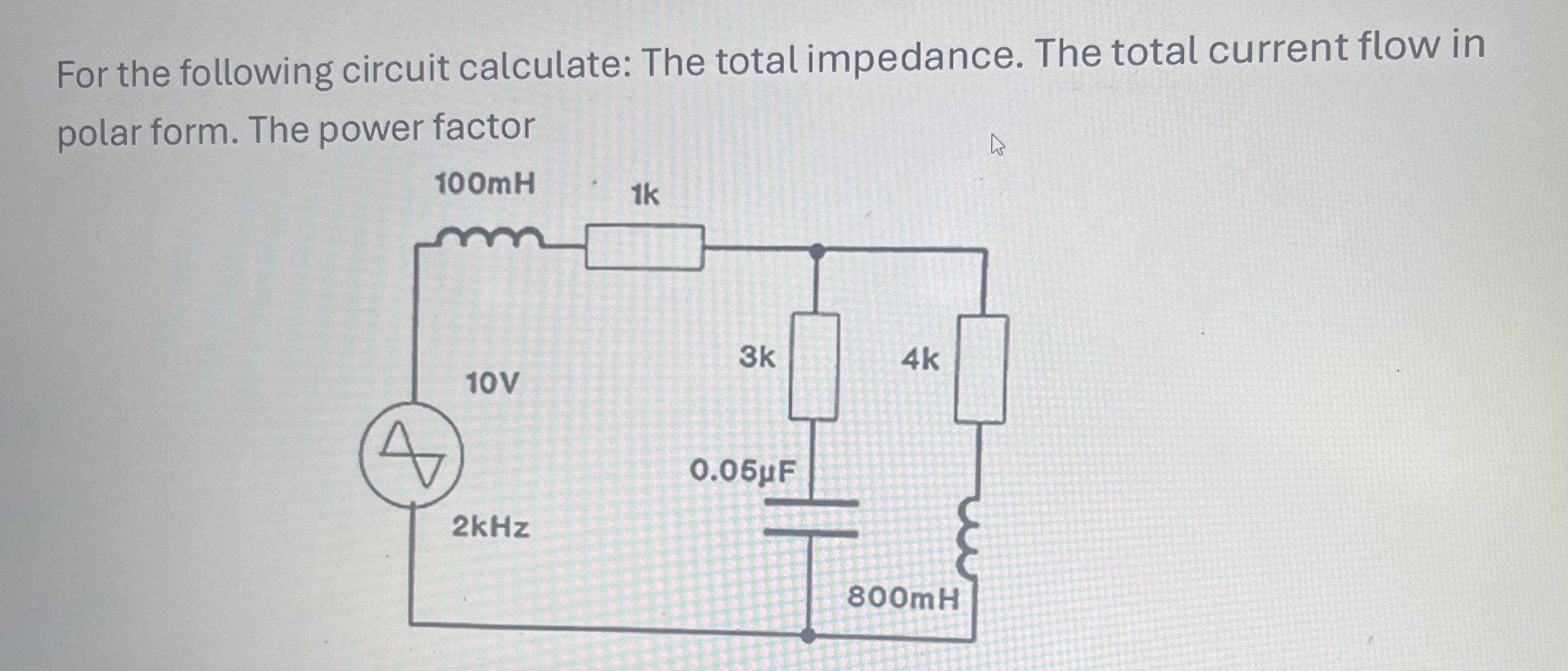 Solved For the following circuit calculate: The total | Chegg.com